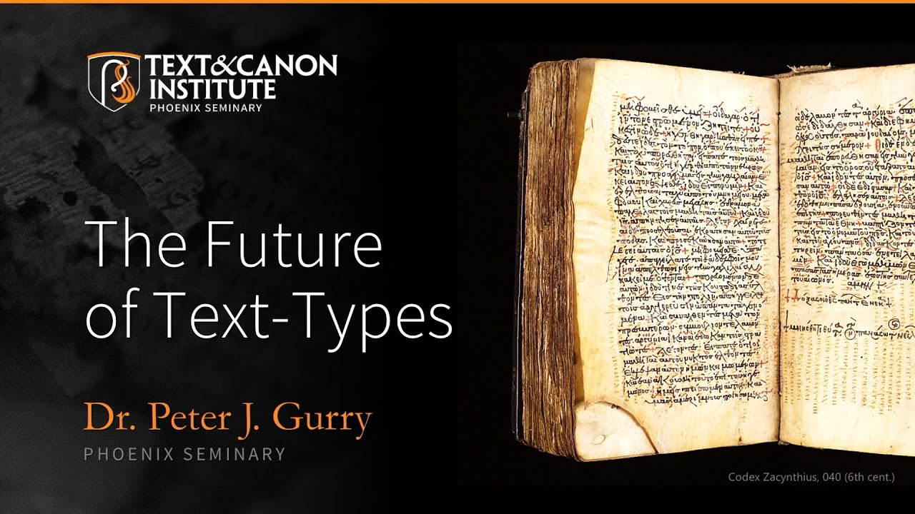 The Future of Text-Types (Peter Gurry) - YouTube