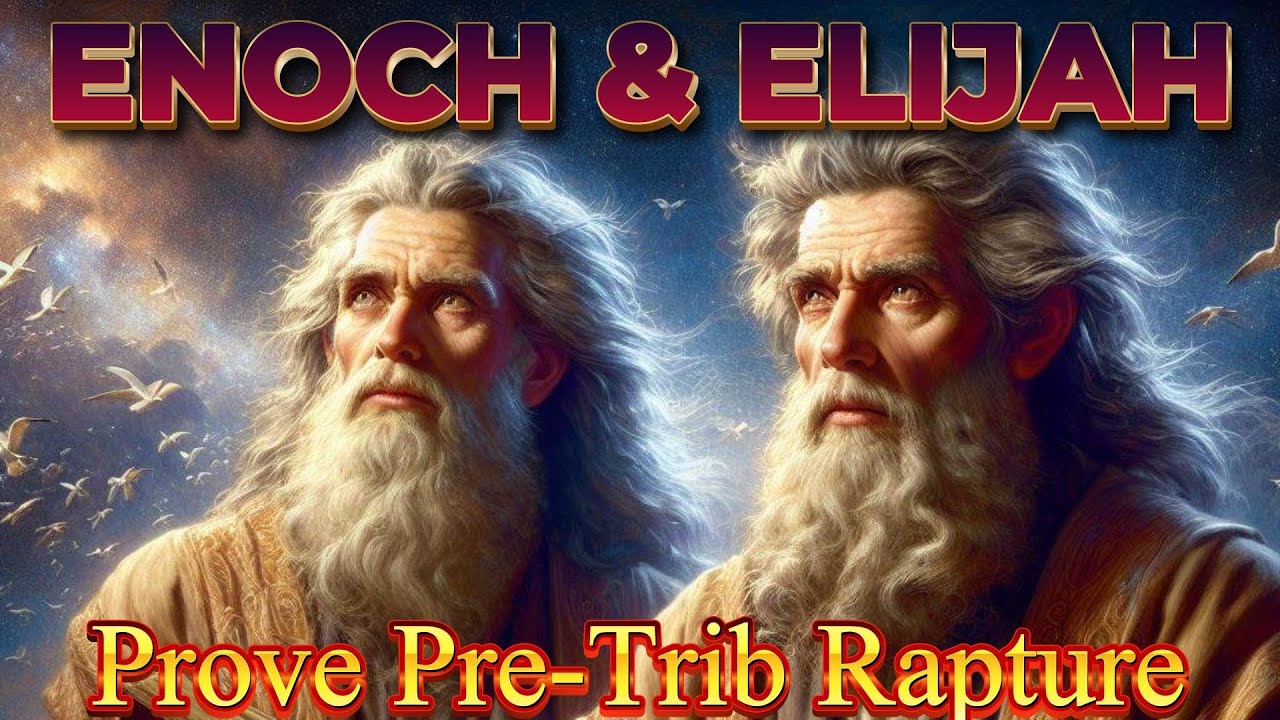 Pre-Tribulation Rapture: Enoch and Elijah's Profound Biblical ...