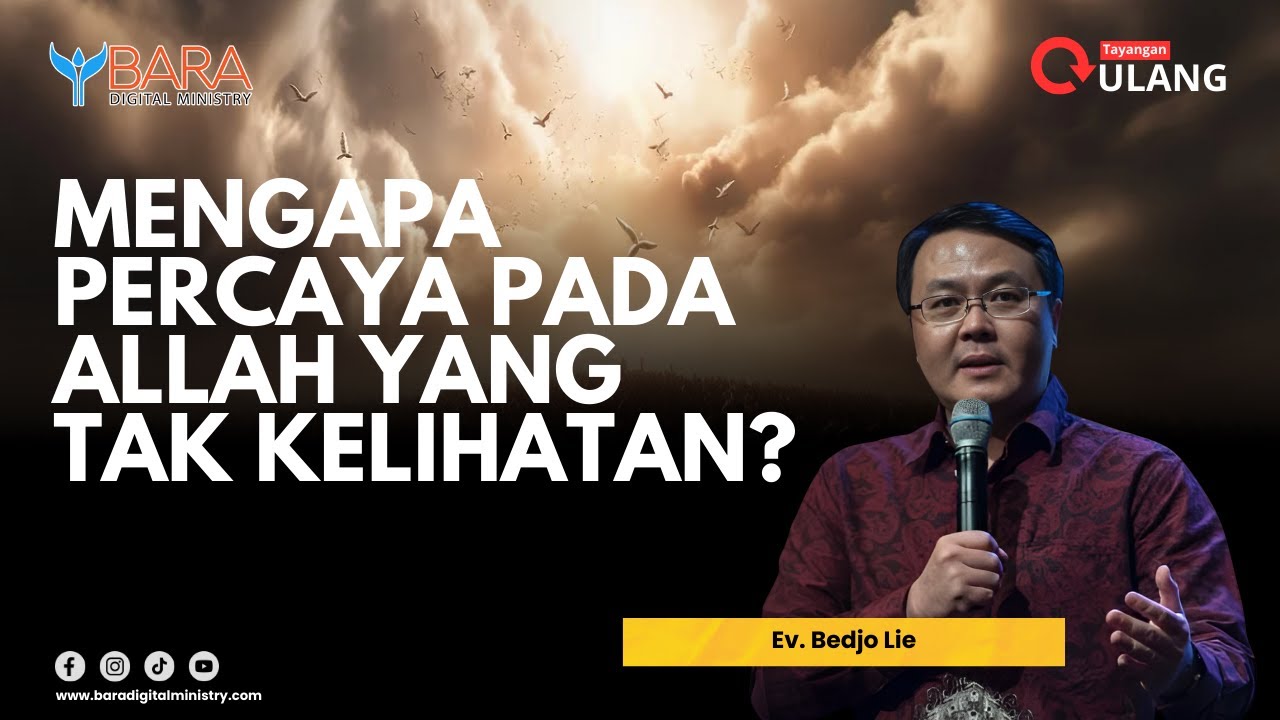 "Mengapa Percaya Pada Allah Yang Tak Kelihatan?" | Ev. Bedjo Lie - YouTube