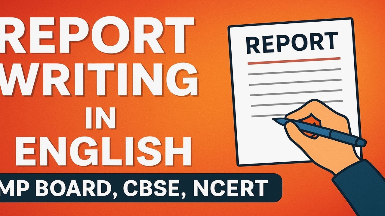 Report Writing Class 9–12 | English Exam Preparation (CBSE/NCERT/MP ...