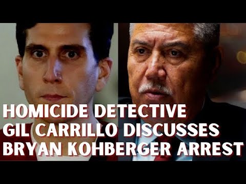 Homicide detective Gil Carrillo discusses Bryan Kohberger arrest - YouTube