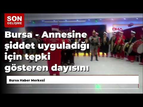 Bursa - Annesine şiddet uyguladığı için tepki gösteren dayısını döverek öldürüp, cesediyle 3 gün ...