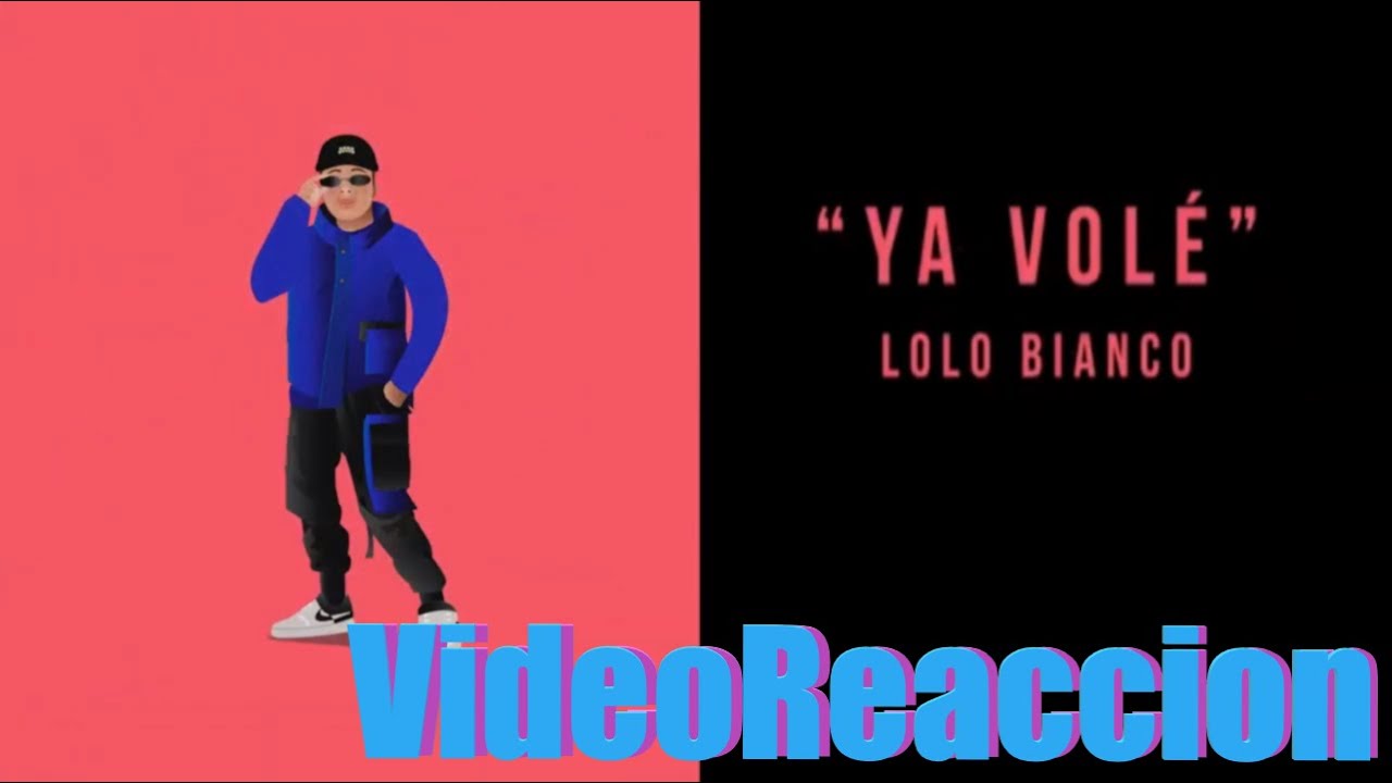 Reacciono Lolo Bianco - YA VOLE *opinion* - YouTube