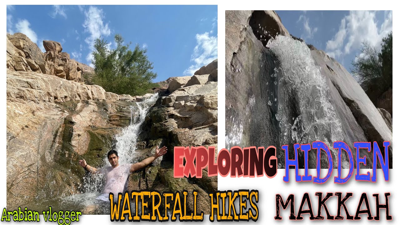 WATERFALL HIKES IN MAKKAH -KSA ||മക്കയിലെ മനോഹരമായൊരു രഹസ്യ അരുവി ...