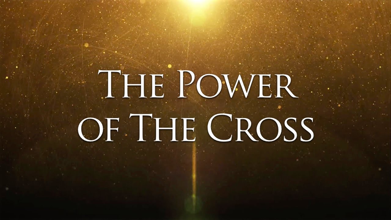The Power of the Cross - YouTube