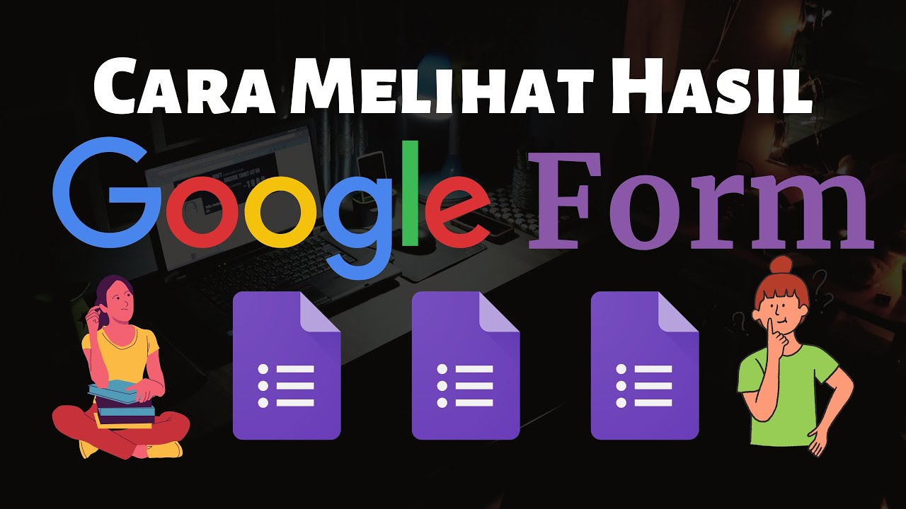 Cara Melihat Hasil Google Form - YouTube