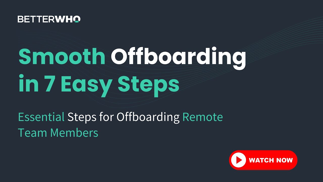 Essential Steps for Offboarding Remote Team Members: A Complete Guide ...