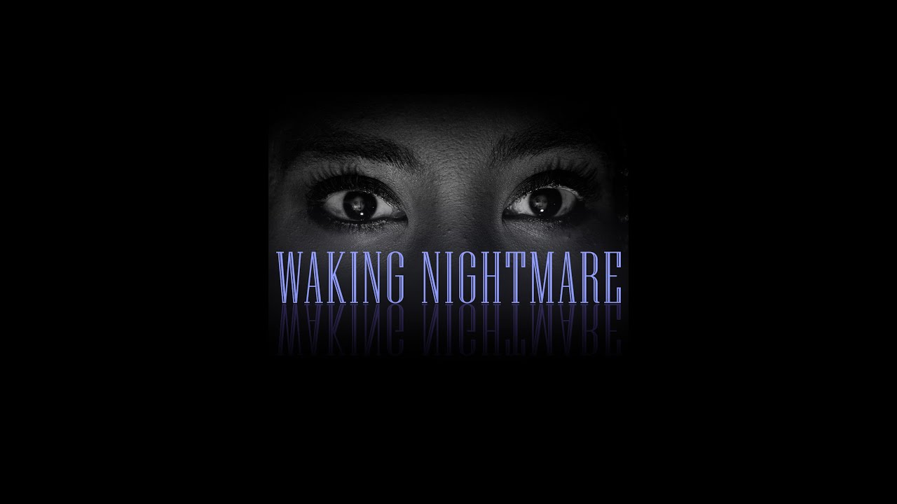 Waking Nightmare - YouTube