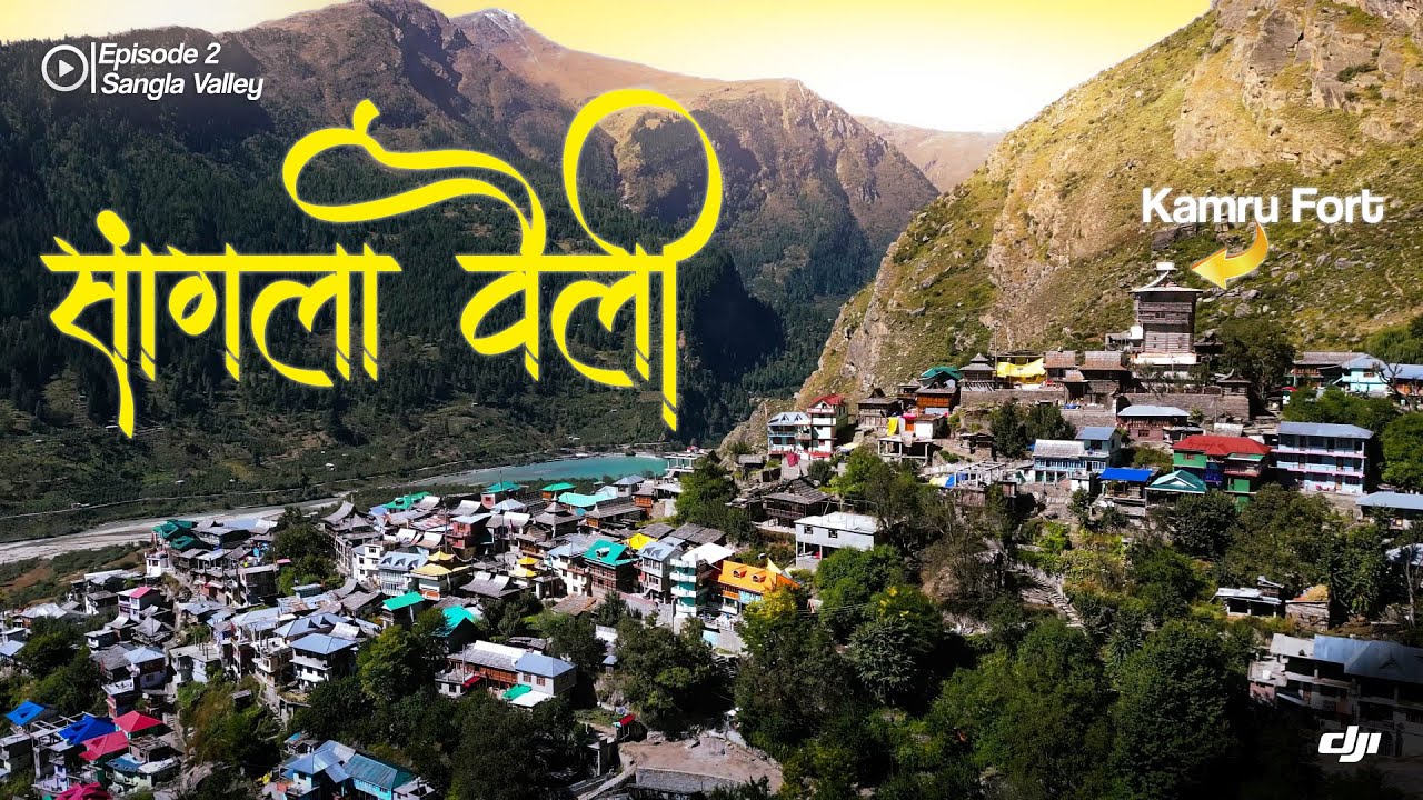 EP 2 Sangla Valley स्वर्ग | Most Beautiful Valley of Himachal Pradesh ...