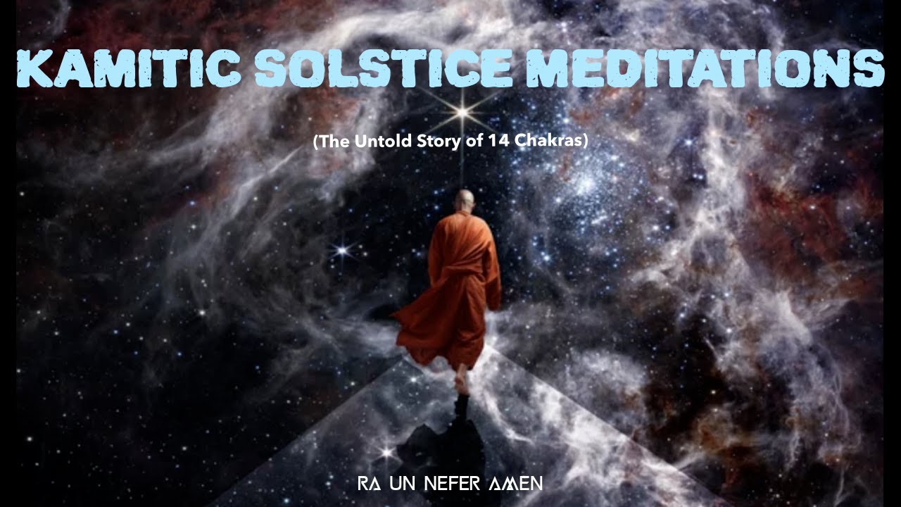 Ra Un Nefer Amen - Kamitic Solstice Meditaitons (The Untold Story of 14 ...