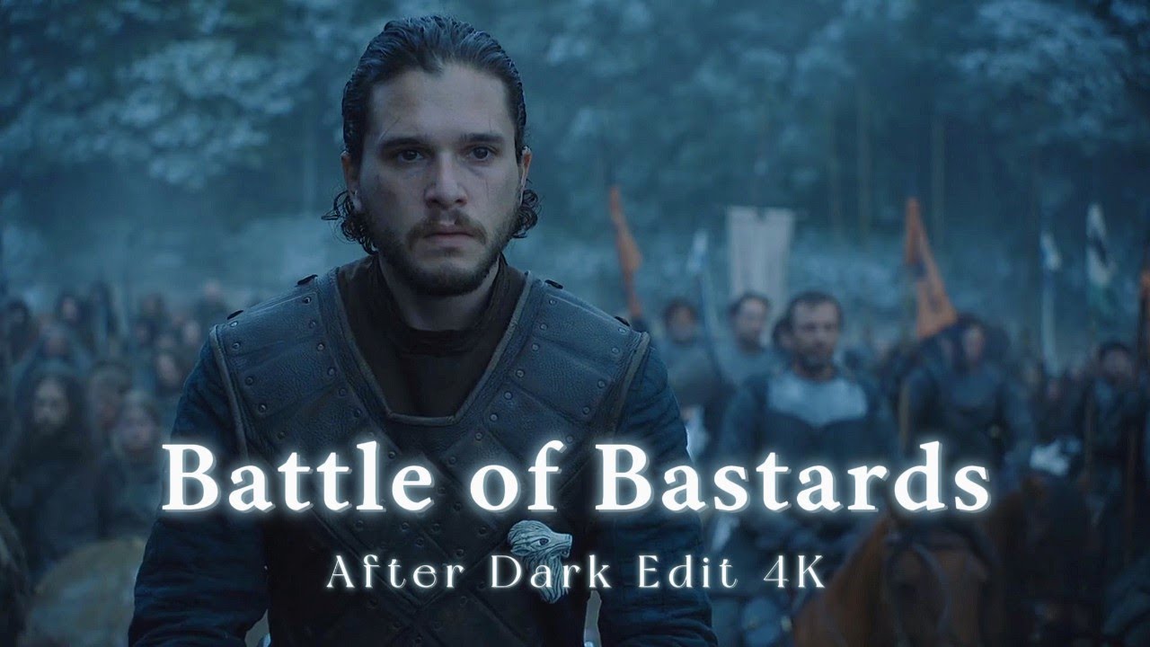 Battle of the Bastards | Game of Thrones | After Dark Edit 4K - YouTube