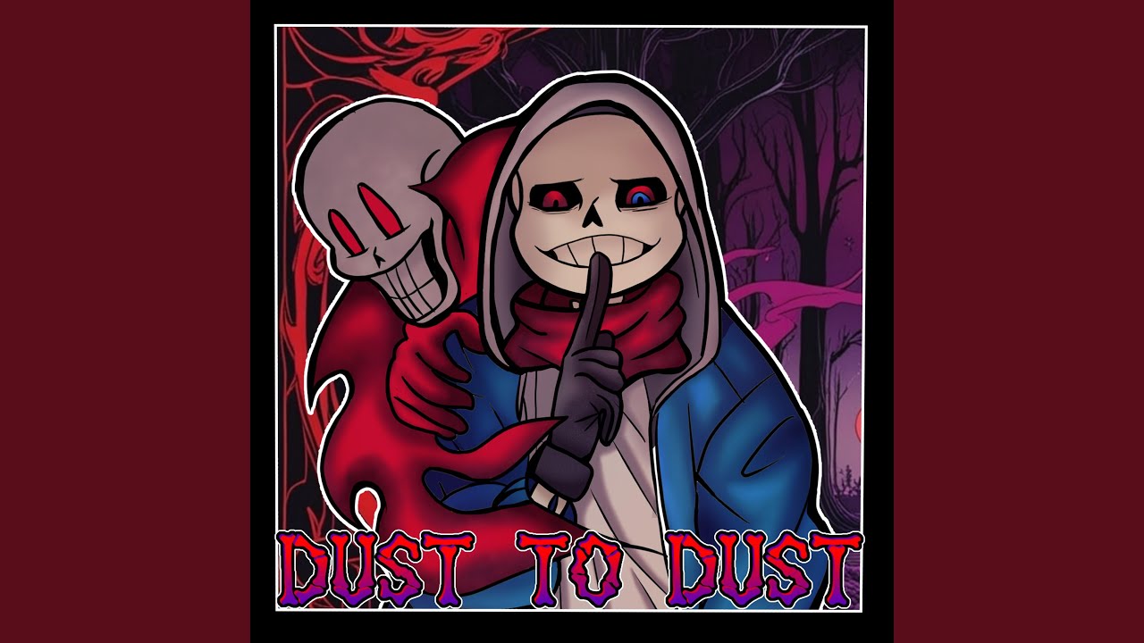 Dust to Dust (Dusttale Original song) - YouTube
