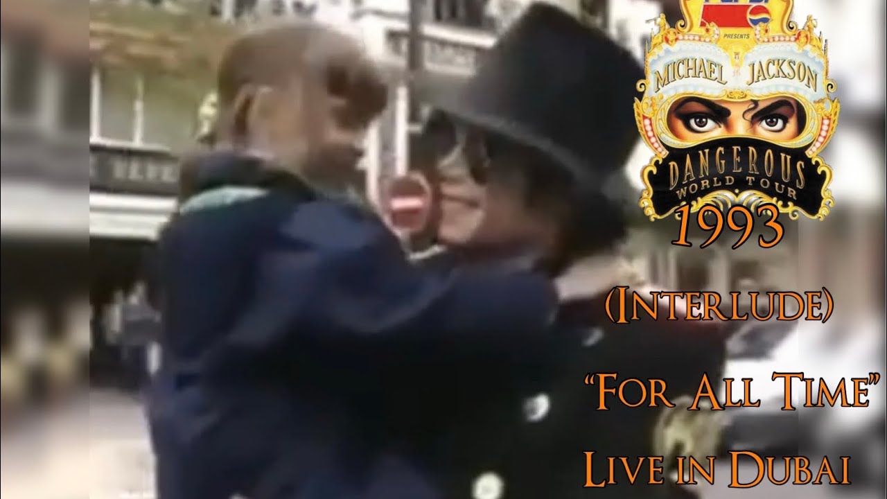 Micheal Jackson - For All Time interlude Fanmade DWT 1993 Dubai - YouTube