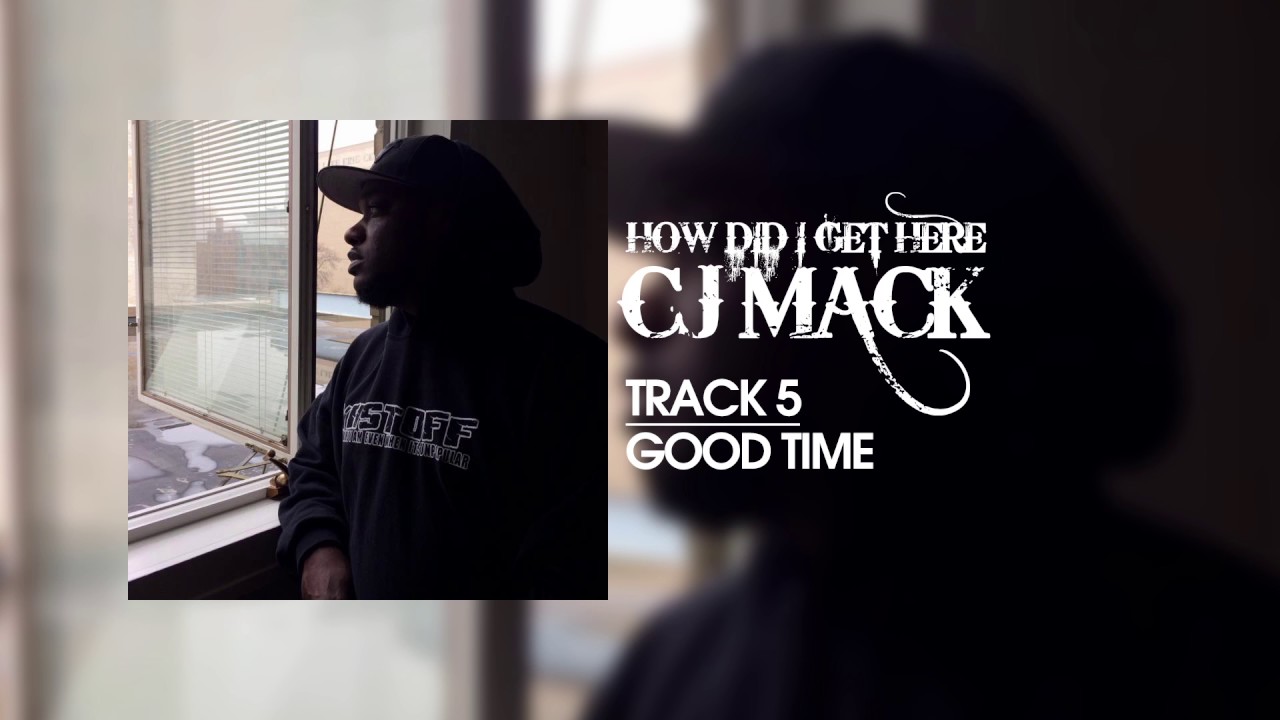 Good Time x CJ Mack - YouTube
