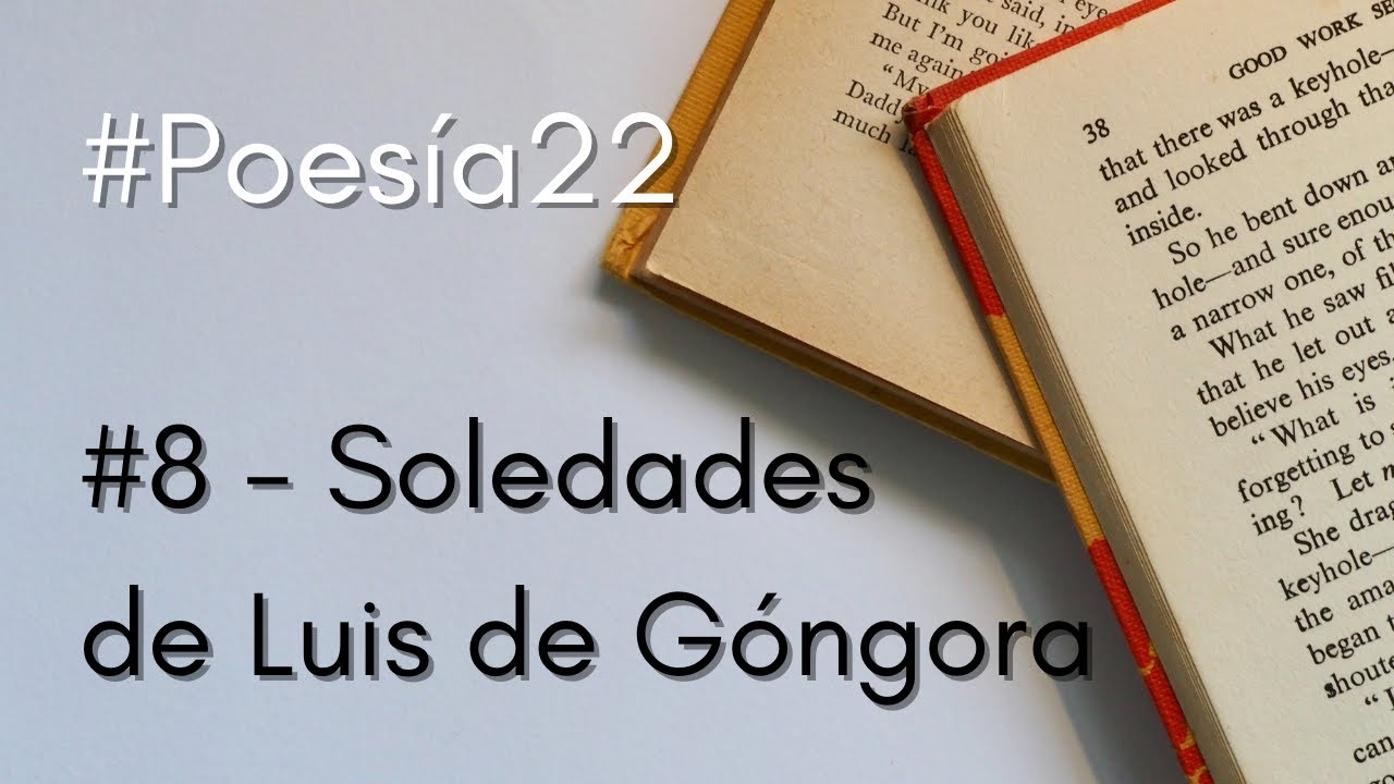 Luis de Góngora - Soledades | #Poesía22 - YouTube
