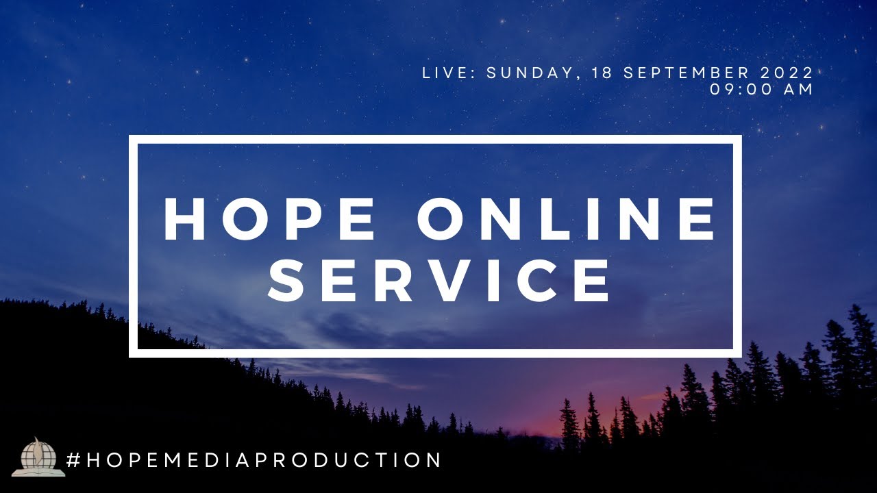 HOPE ONLINE SERVICE | SEPTEMBER 18, 2022 - YouTube