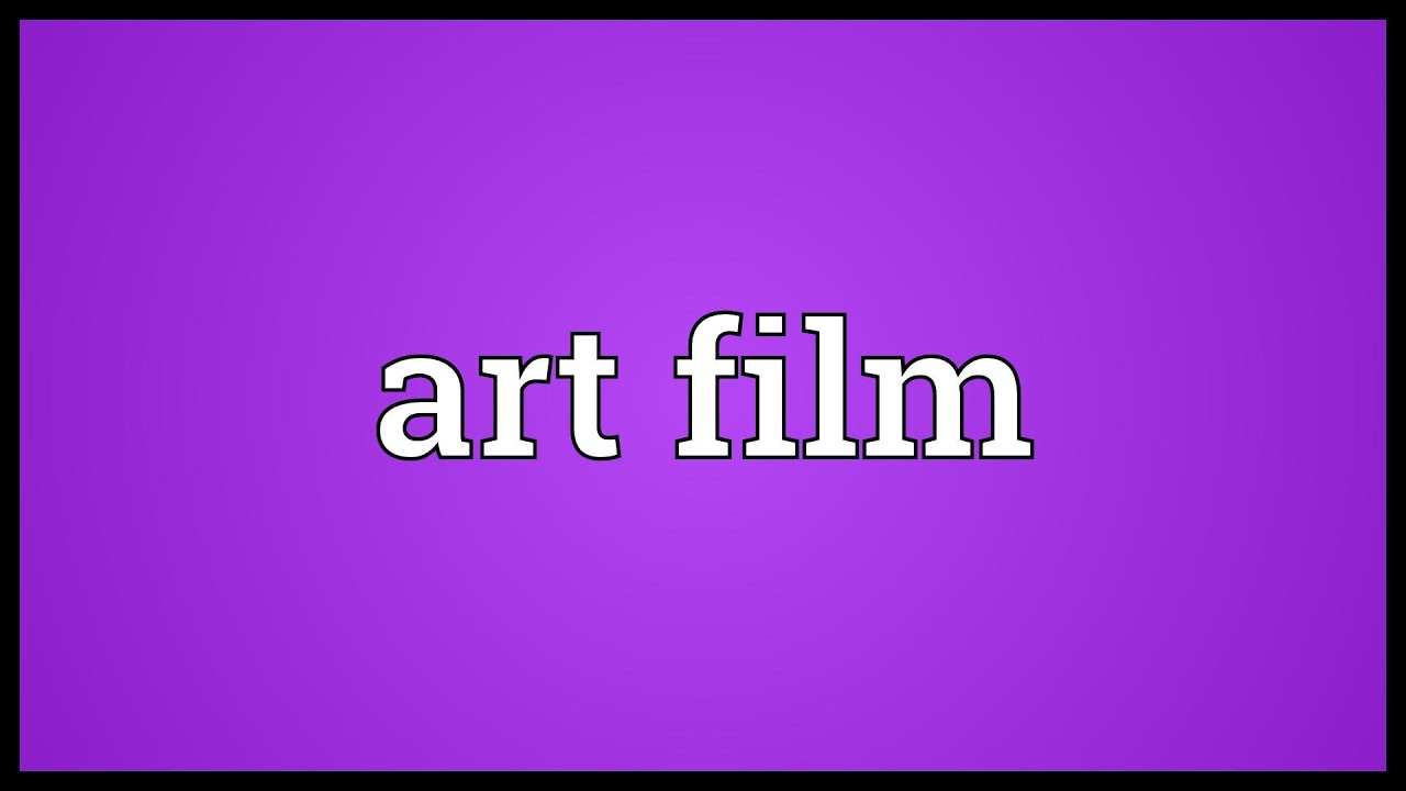 Art Film Meaning YouTube art-film-meaning-youtube