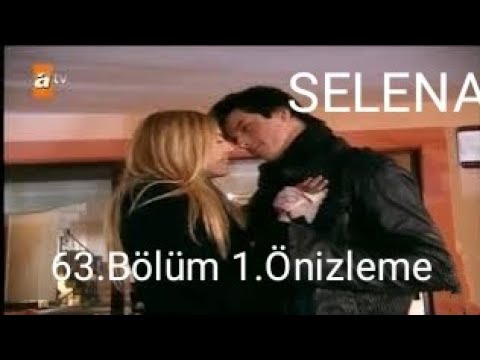 Selena 63.Bölüm 1.Önizleme