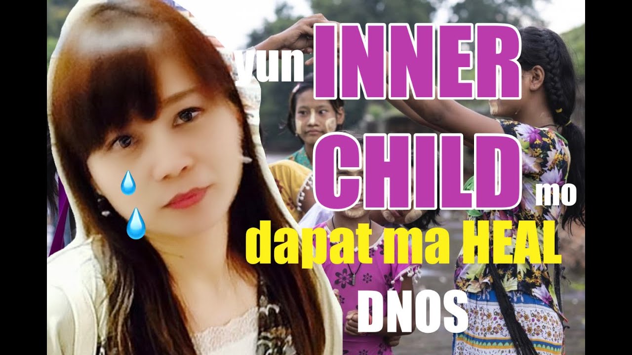 MENSAHE MULA SA IYONG INNER CHILD🙂HEAL YOUR INNER CHILD🥺PARA MAGING ...