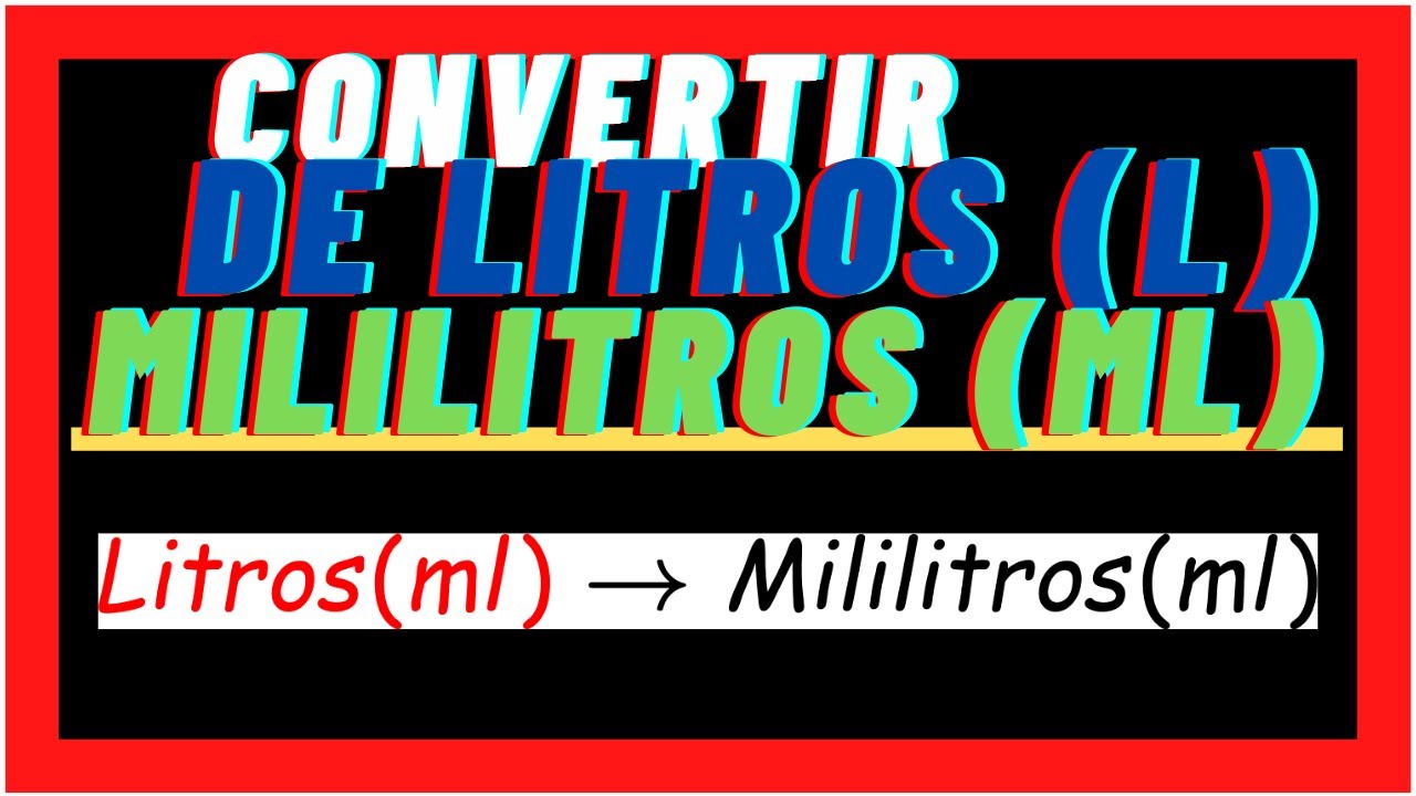 Convertir Litros A Mililitros CONVERSION YouTube convertir-litros-a-mililitros-conversion-youtube