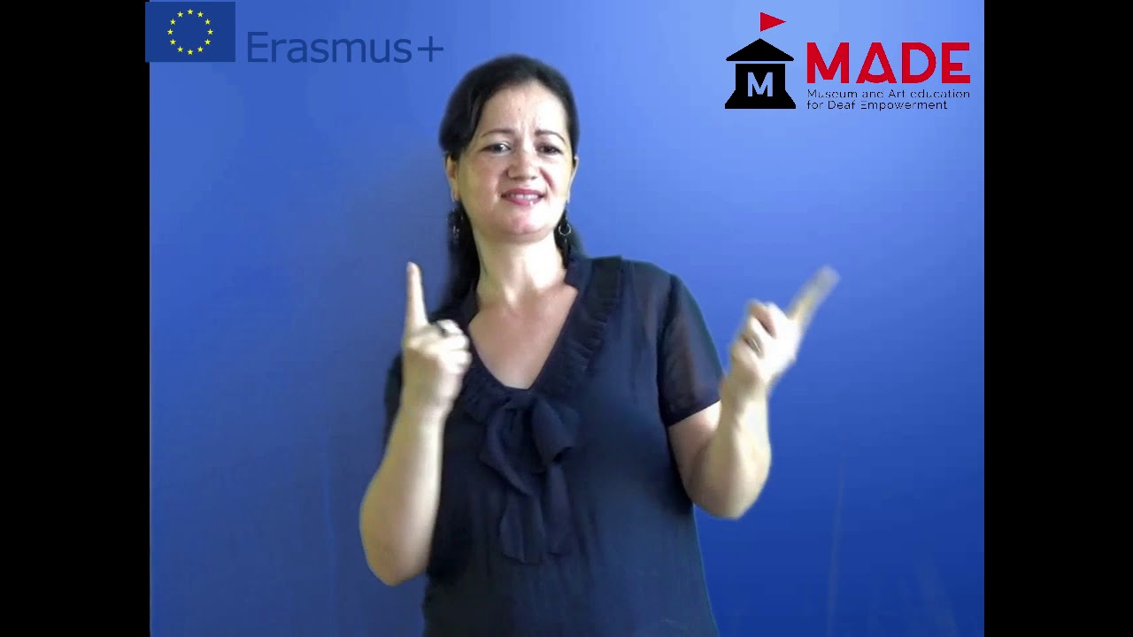 Museum and Art Education for Deaf Empowerment - Romanian Sign Language ...