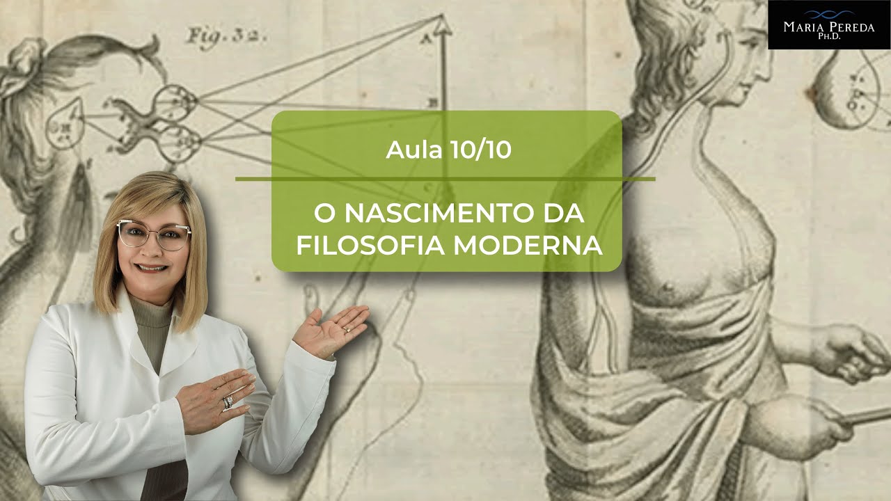 AULA 10/10 Parte 1: O Nascimento da Filosofia Moderna - YouTube