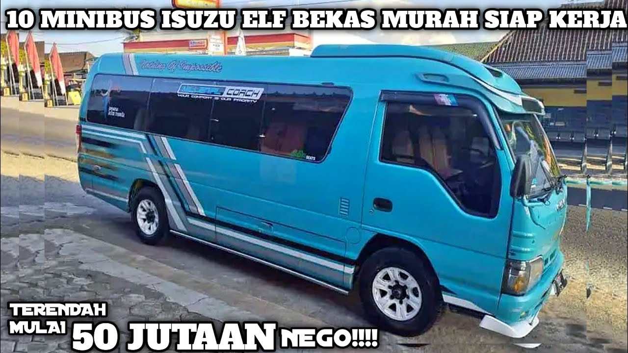 HARGA MINIBUS ISUZU ELF BEKAS MURAH || MULAI 50 JUTA NEGO || UPDATE ...