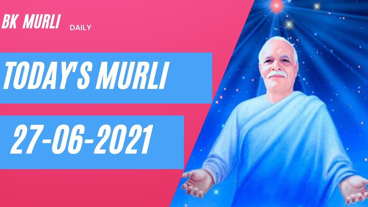 27-06-2021 Murli | Today Hindi Murli | Om Shanti Murli | Madhuban Murli ...