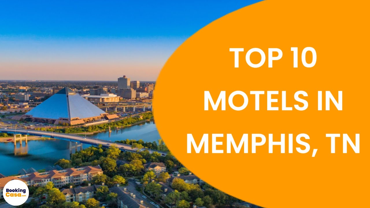 Top 10 Motels in Memphis TN | Luxury Hotels in the USA | Booking Casa ...