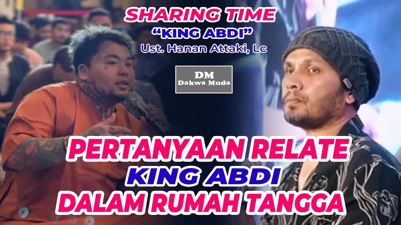 ️PERTANYAAN RELATE KING ABDI ️Tanya Jawab bersama Ust. Hanan Attaki, Lc SHARING TIME!!! - YouTube