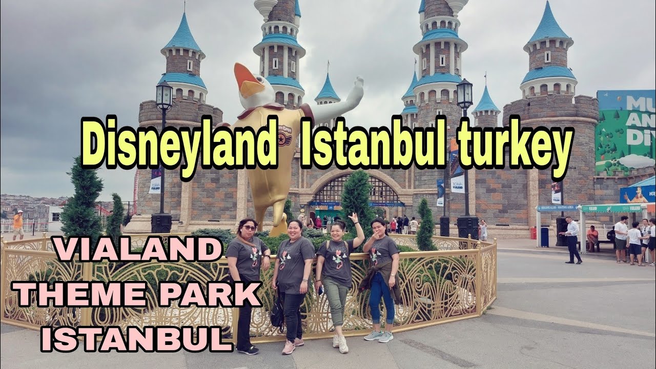 DISNEYLAND SA ISTANBUL TURKEY / vailand theme park Istanbul / Mhay ...