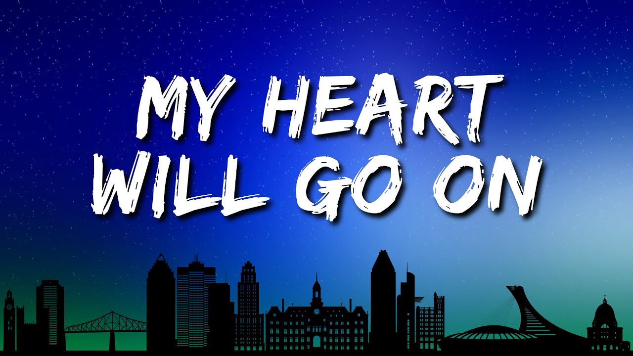 Celine Dion - My Heart Will Go On (Lyrics) - YouTube