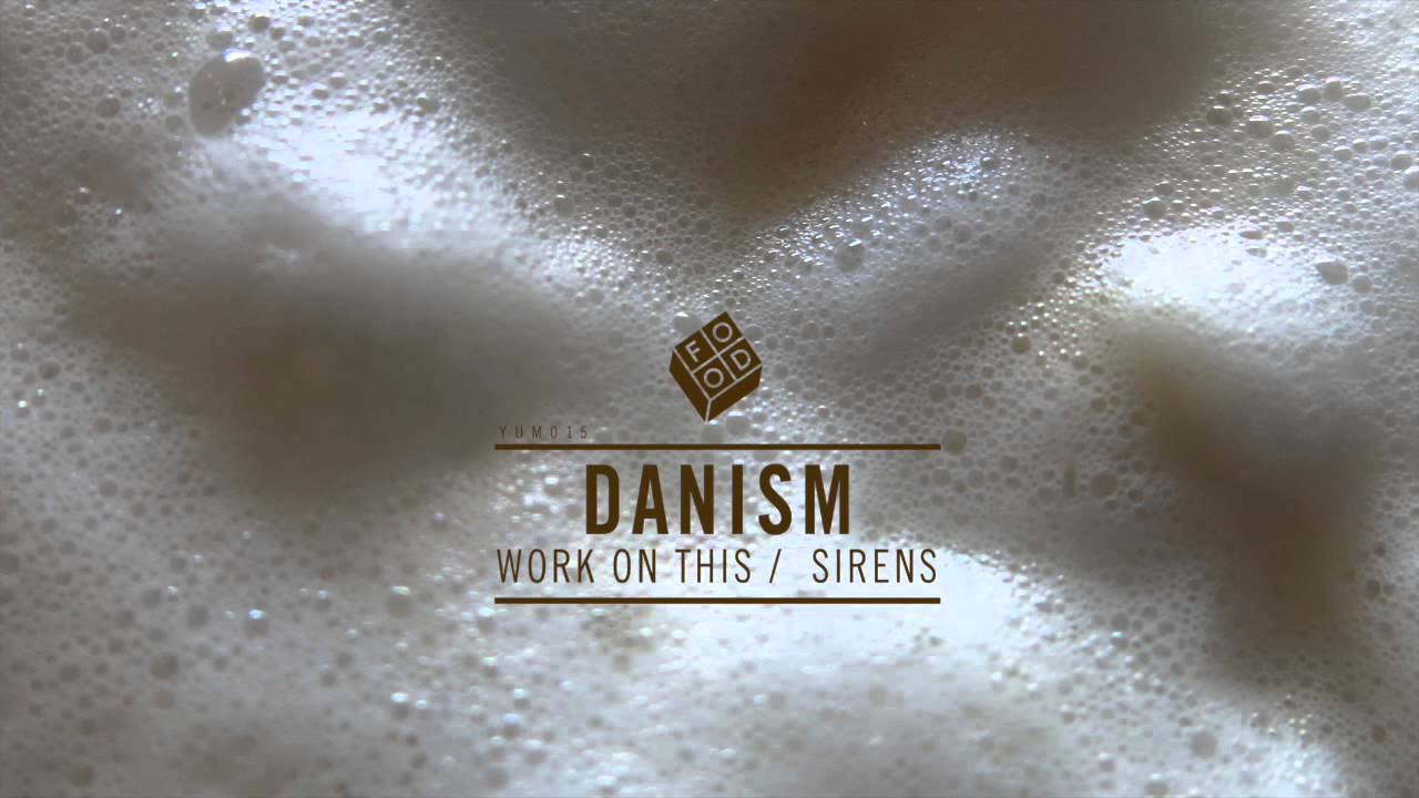Danism - Work On This - YouTube
