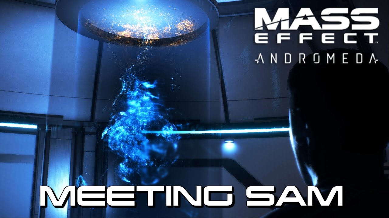 Mass Effect Andromeda - Meeting SAM - YouTube