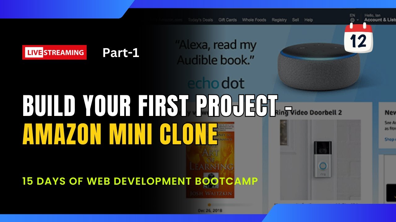 Web Dev Bootcamp Day 12 Part 1 Build Your First Project Amazon Mini Clone Youtube