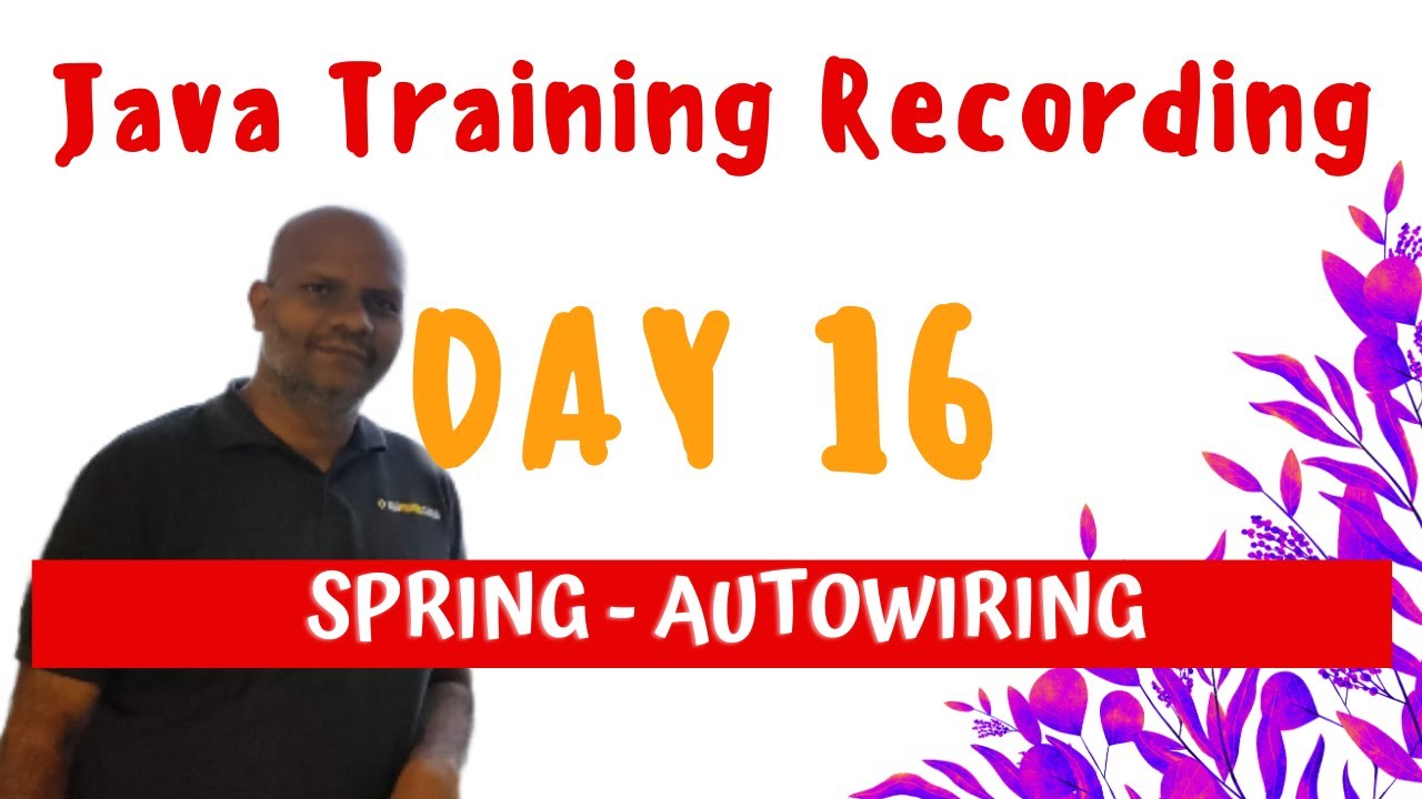 "Day 16 Mastering Java: Class Session Recording 🖥️ Spring Autowiring ...