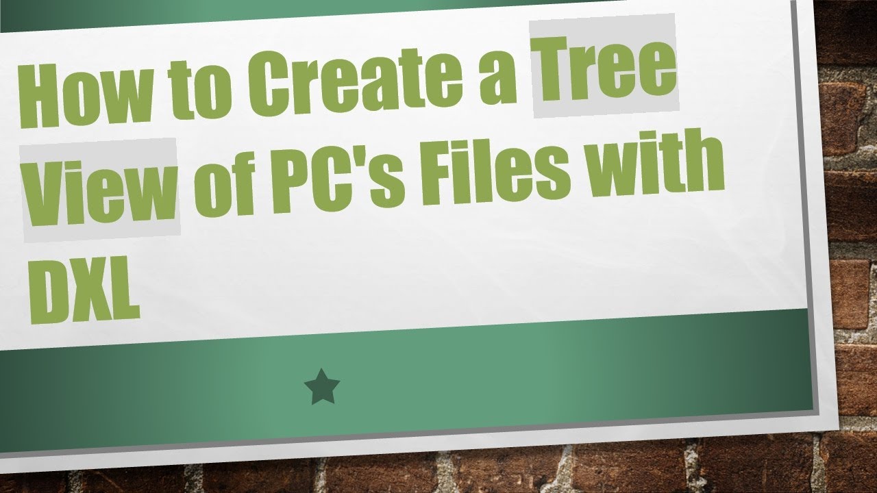 How to Create a Tree View of PC's Files with DXL - YouTube