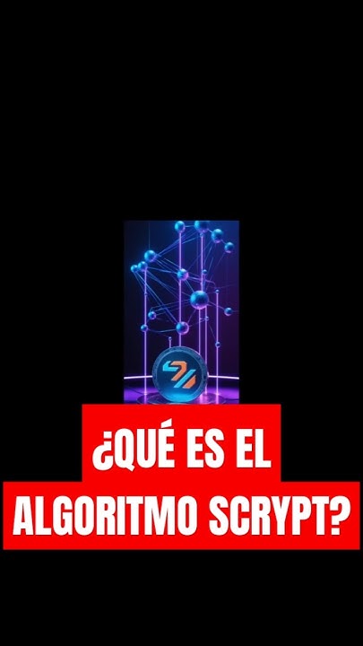 ¿QUÉ ES EL ALGORITMO SCRYPT? Explicación detallada - YouTube