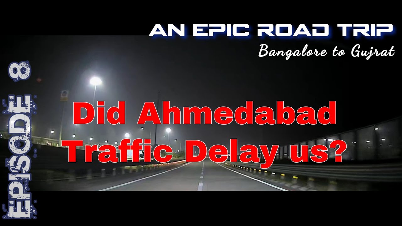 Ep8: An Epic Road Trip | Bengaluru to Gujrat | Bhuj to Surat | NE 1 ...