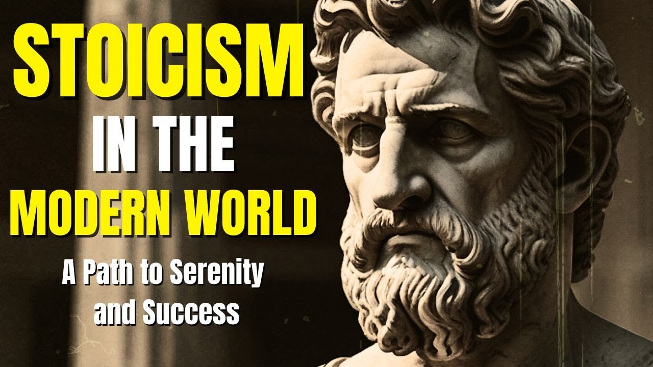 STOICISM IN THE MODERN WORLD - A Path to Serenity and Success - YouTube
