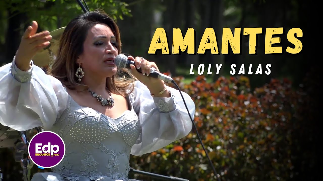 Loly Salas - Amantes - Encantos del Perú - YouTube