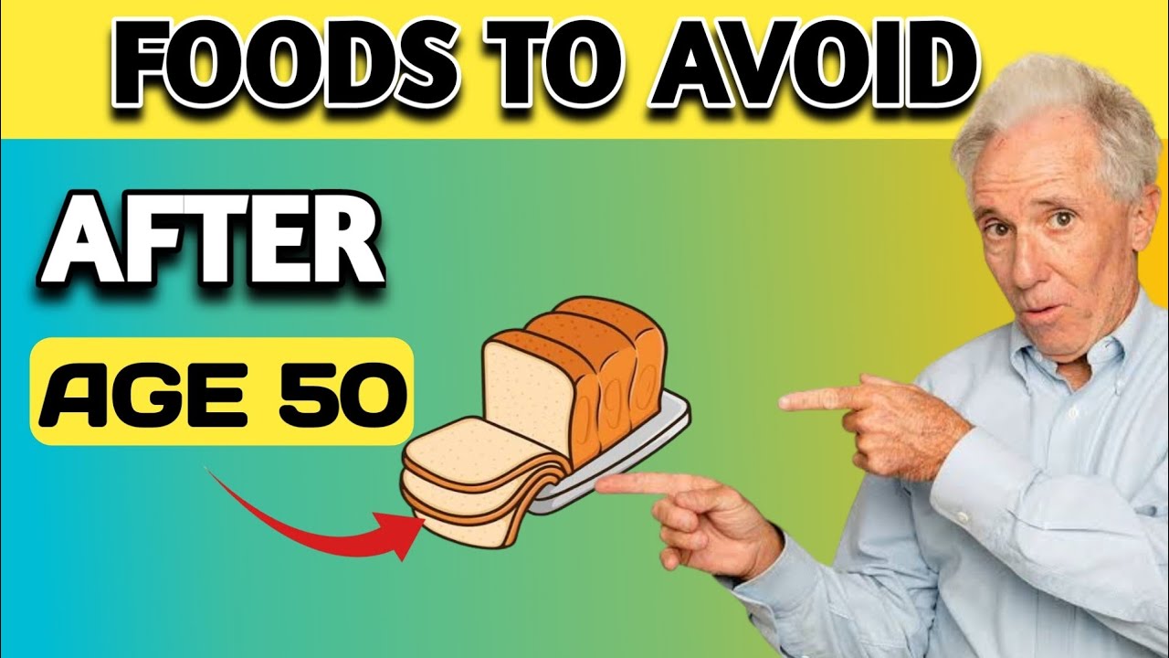 Never Eat These 10 Foods After Age 50 If You Want Better Health