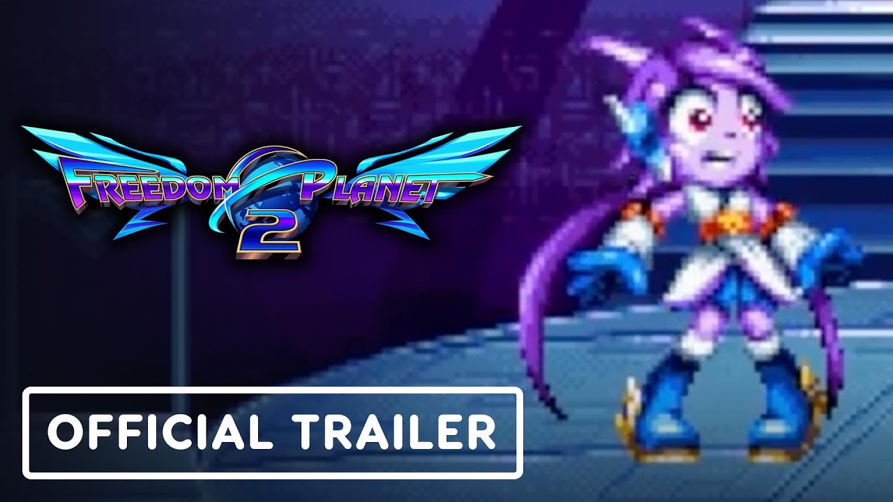 Freedom Planet 2 - Official Launch Trailer - YouTube