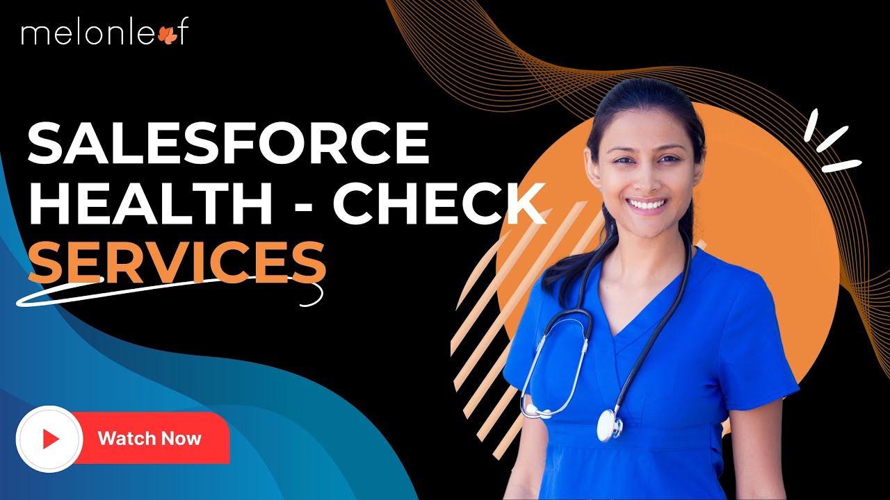 Salesforce Health Check Services | Melonleaf - YouTube