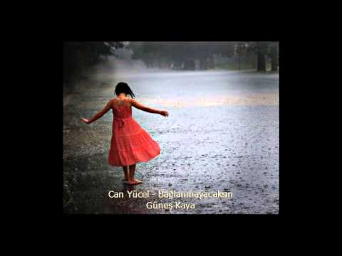 Can Yücel - Bağlanmayacaksın - Güneş Kaya