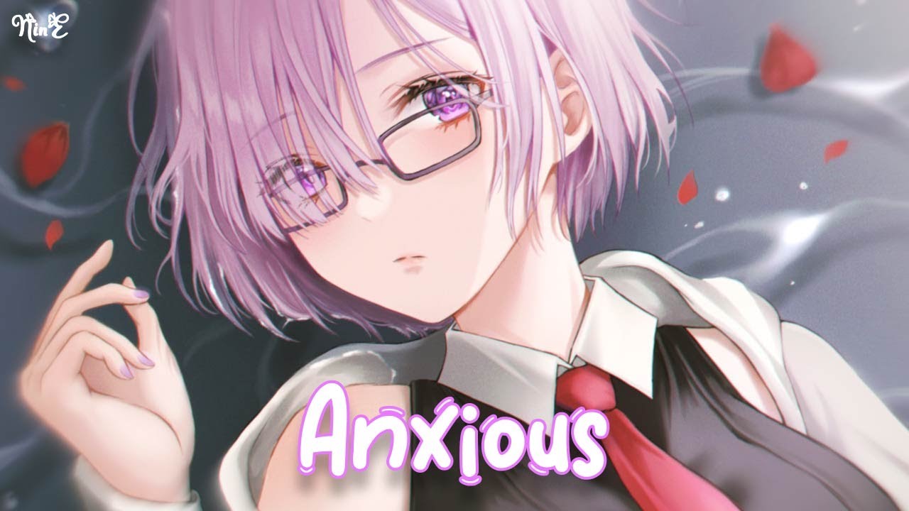 Nightcore - Anxious - Neovaii - [Lyrics] - YouTube
