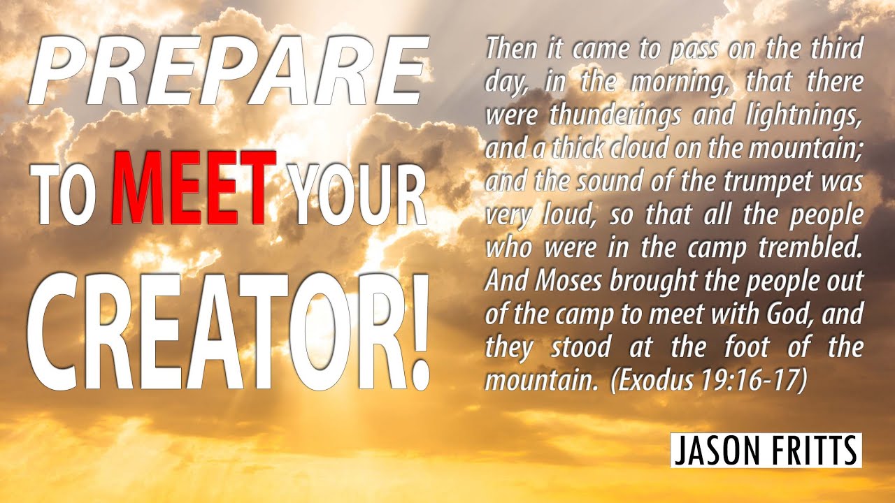 Prepare to Meet Your Creator - Jason Fritts - YouTube
