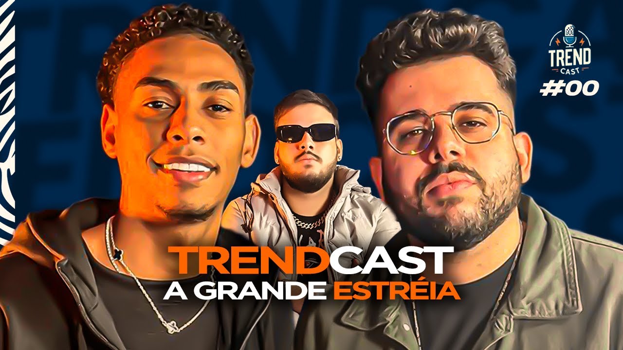 PEDRO E LÉO - A GRANDE ESTREIA - TrendCast #00 - YouTube