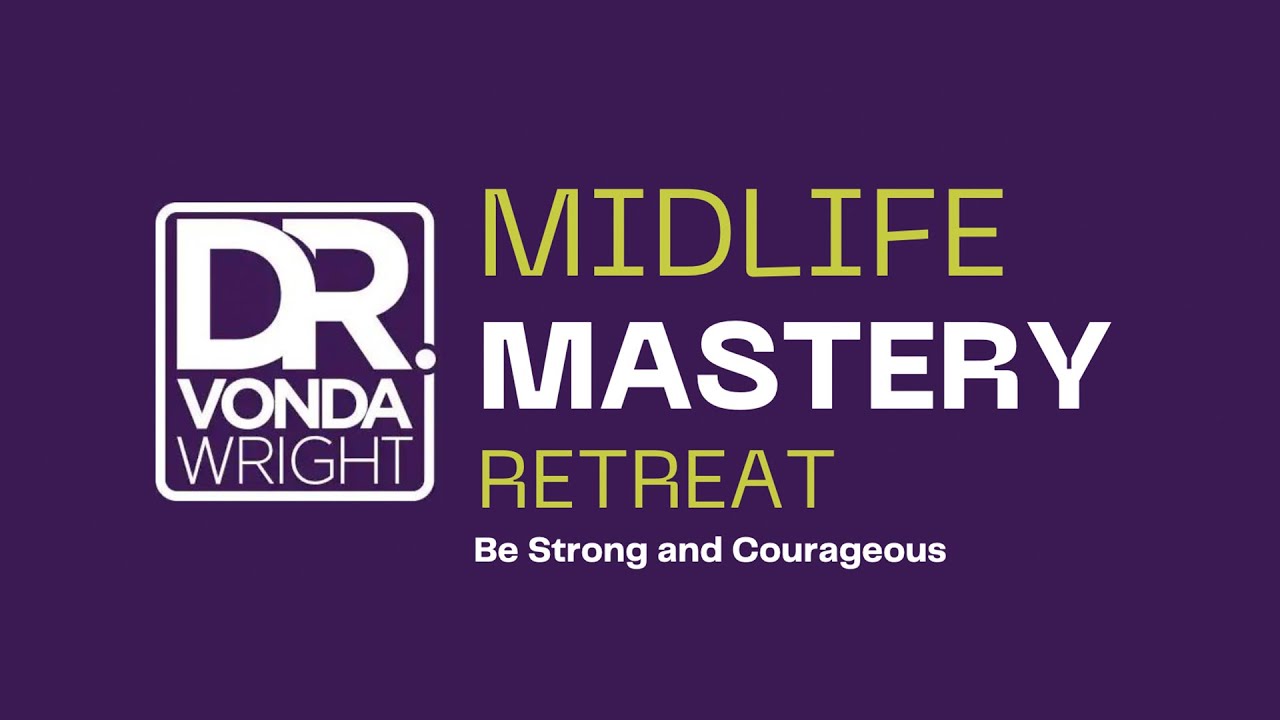 Midlife Mastery 2023 Recap | Dr. Vonda Wright - YouTube