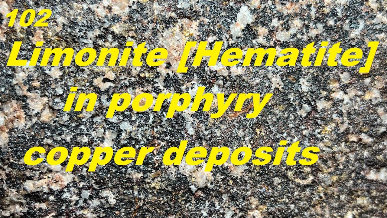 Limonite [Hematite] in porphyry copper deposits - YouTube